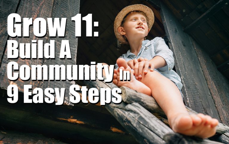 Build Community In 9 Easy Steps ... Even When You're Raising Your Kids ...